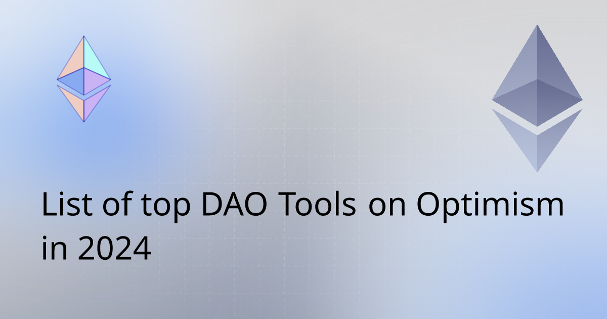 List of the top DAO Tools on Optimism in 2024
