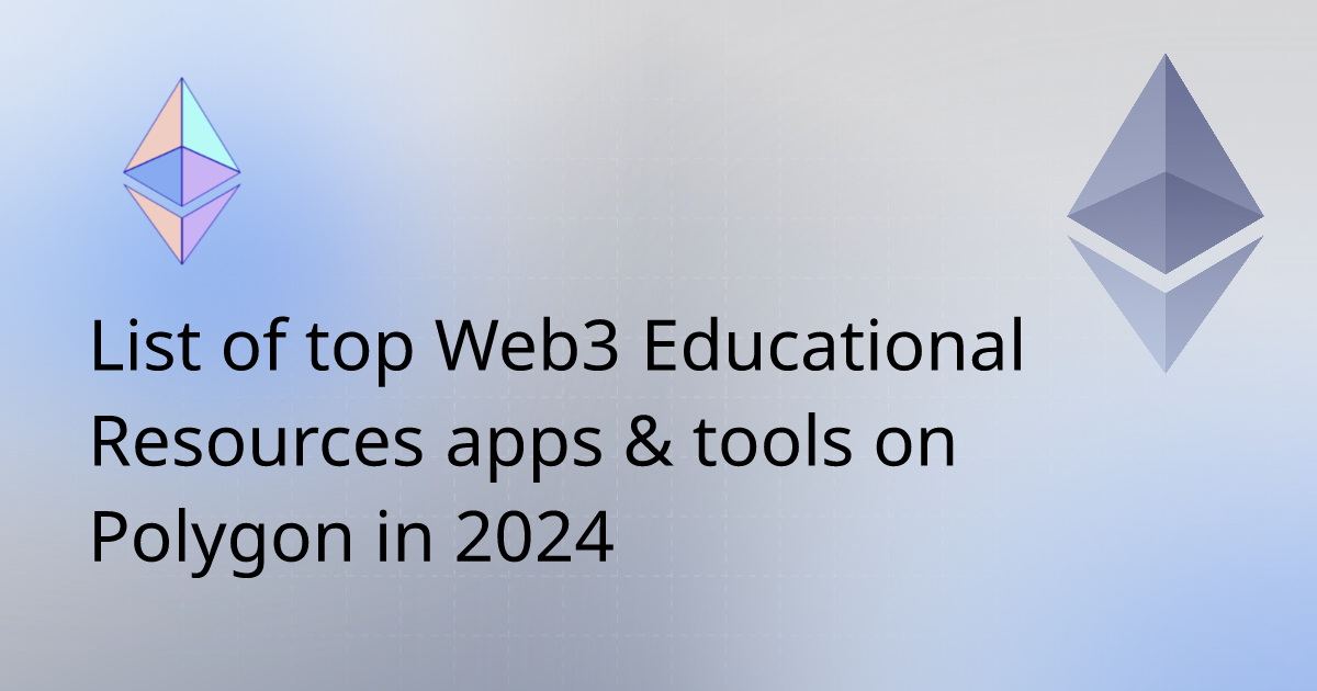 List of the top Web3 Educational Resources apps & tools on Polygon in 2024