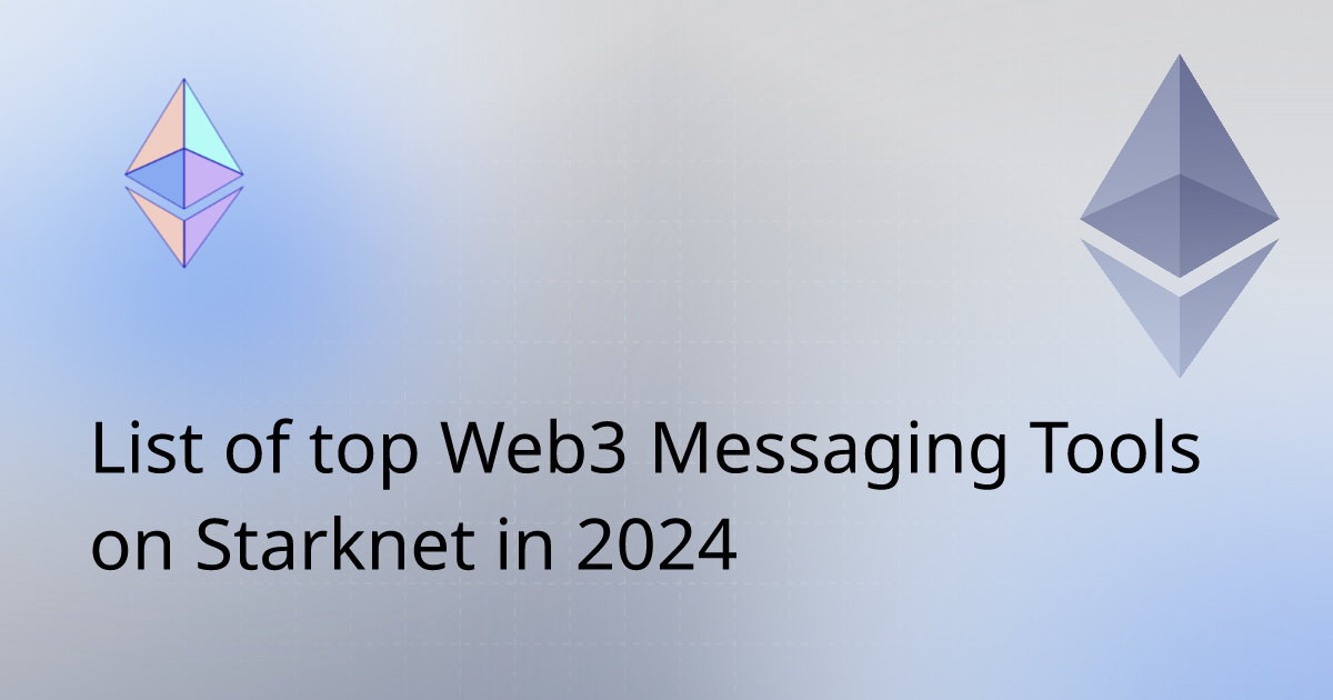 List of the top Web3 Messaging Tools on Starknet in 2024