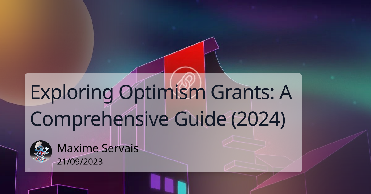 Exploring Optimism Grants: A Comprehensive Guide (2024)